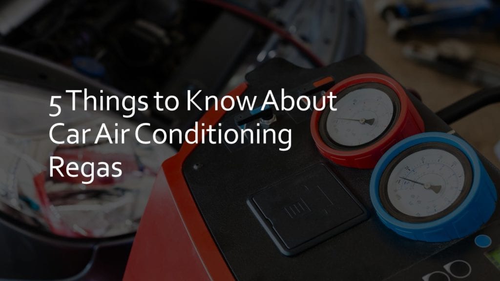 5 Things to Know About Car Air Conditioning Regas | Mobile Car Air ...